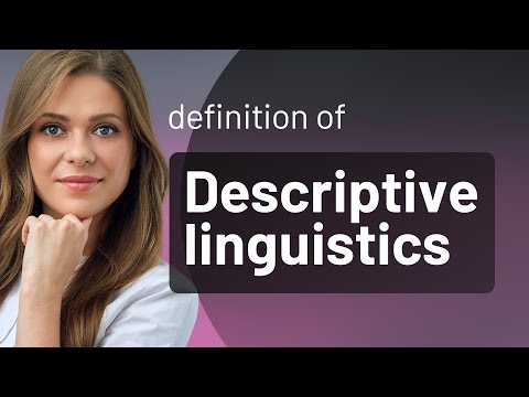 Descriptive linguistics | DESCRIPTIVE LINGUISTICS definition