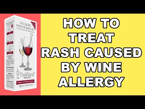 How to treat rash caused by wine allergy