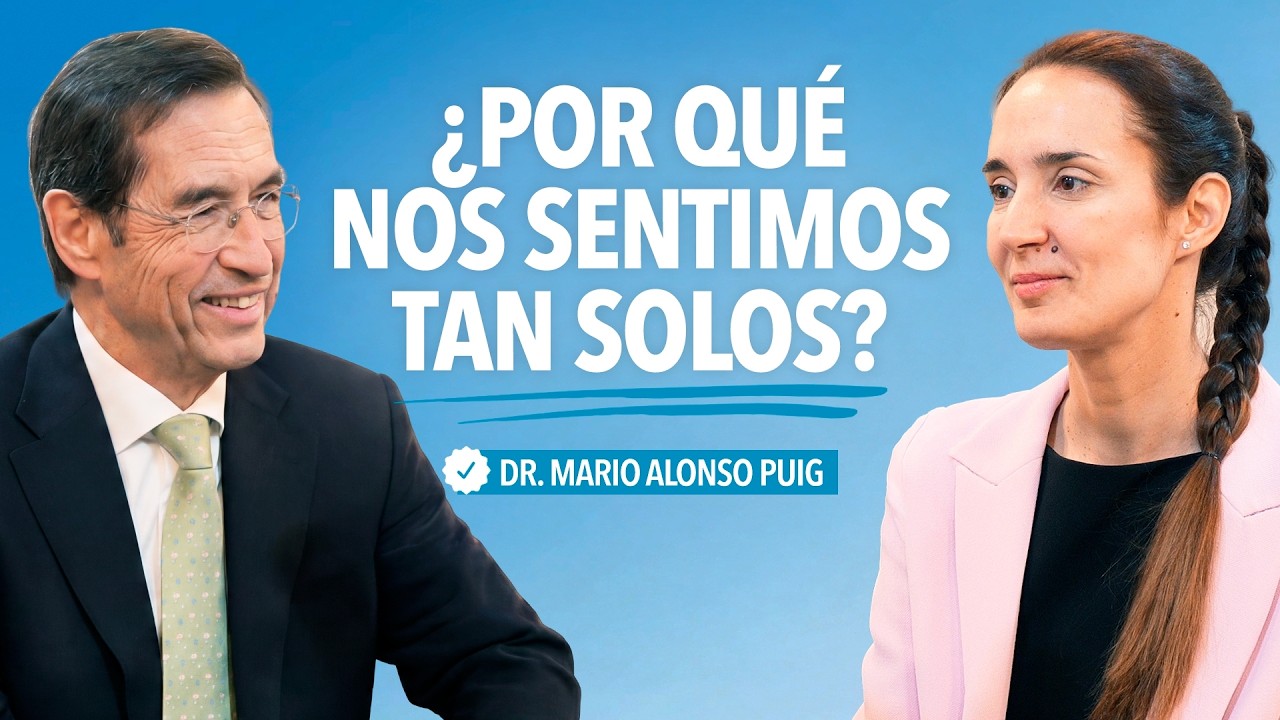 Cuando te sientas solo, recuerda esto | Mario Alonso Puig