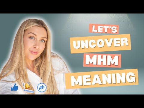 MHM EXPERT Spills the REAL Meaning!