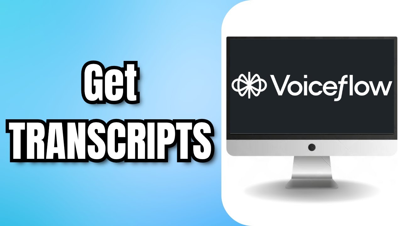 How To Get TRANSCRIPTS In Voiceflow