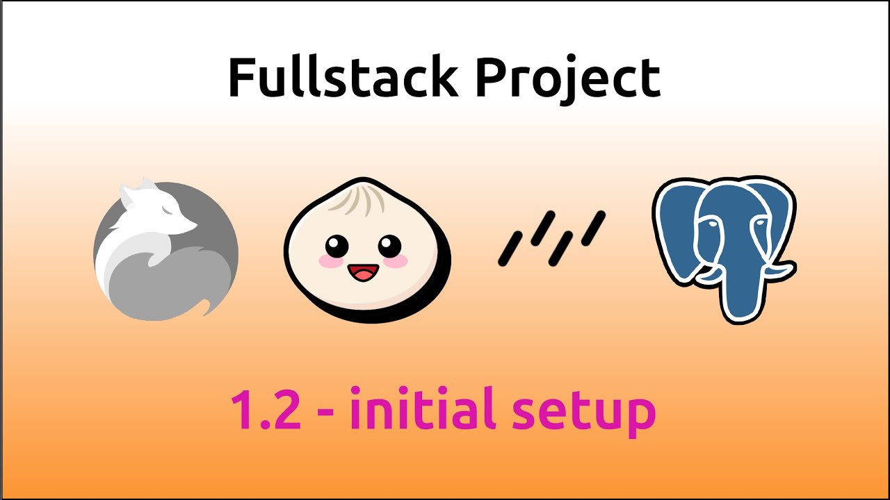 1.2 - Fullstack Project - Initial Setup | Bun, Elysia, Drizzle ORM, PostgreSQL