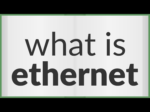 Ethernet | meaning of Ethernet