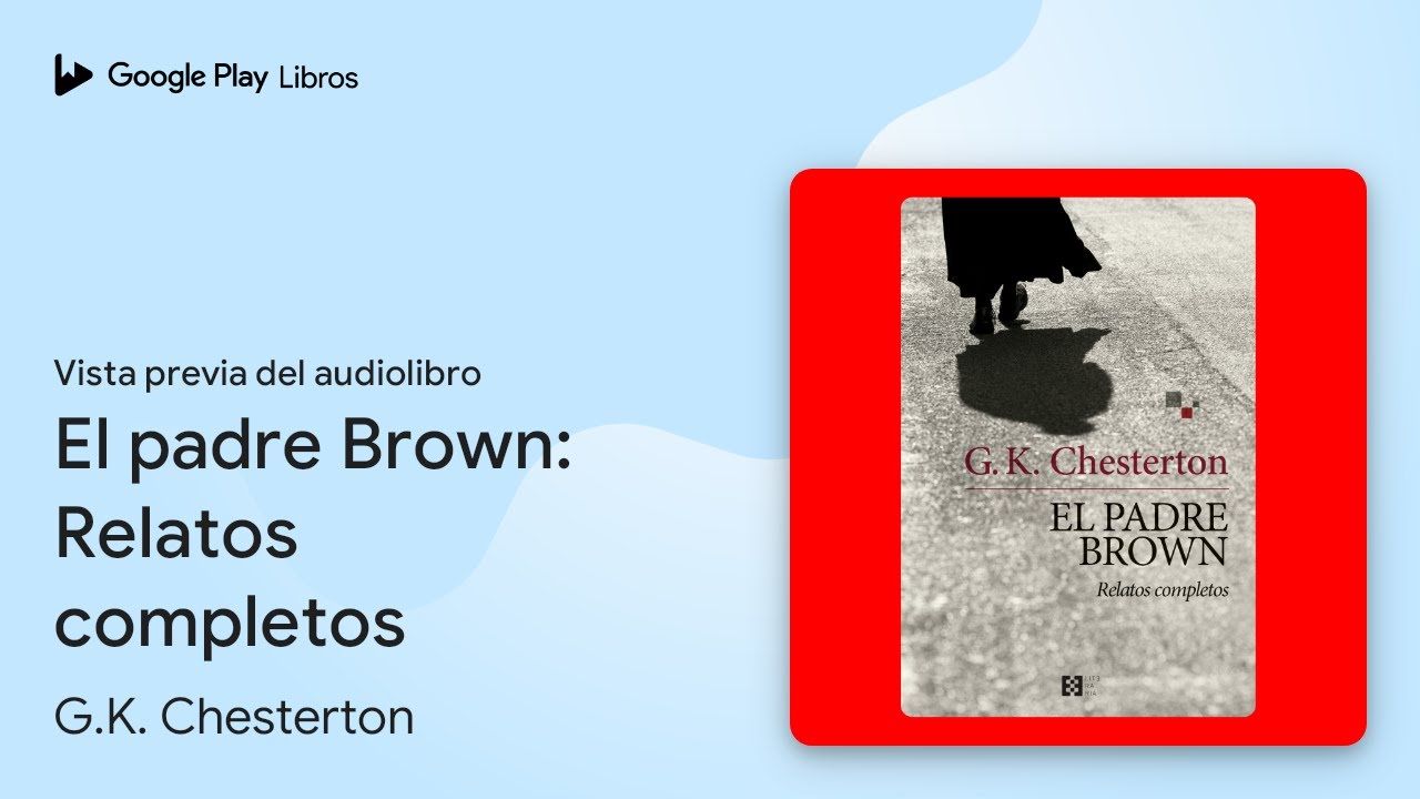 El padre Brown: Relatos completos de G.K. Chesterton · Vista previa del audiolibro