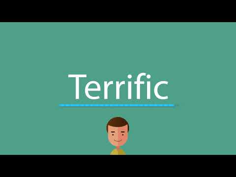 How to pronounce Terrific
