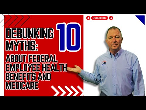 10 Common Myths About Federal Employee Health Benefits