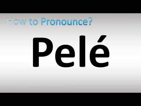 How to Pronounce Pelé