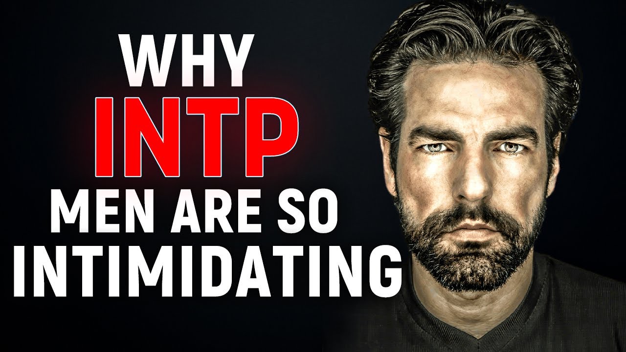 Understanding the Intimidating Nature of INTP Men: Eight Key Reasons ...
