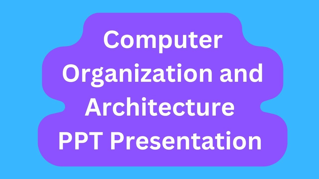 Computer Organization and Architecture PPT Presentation Seminar Download