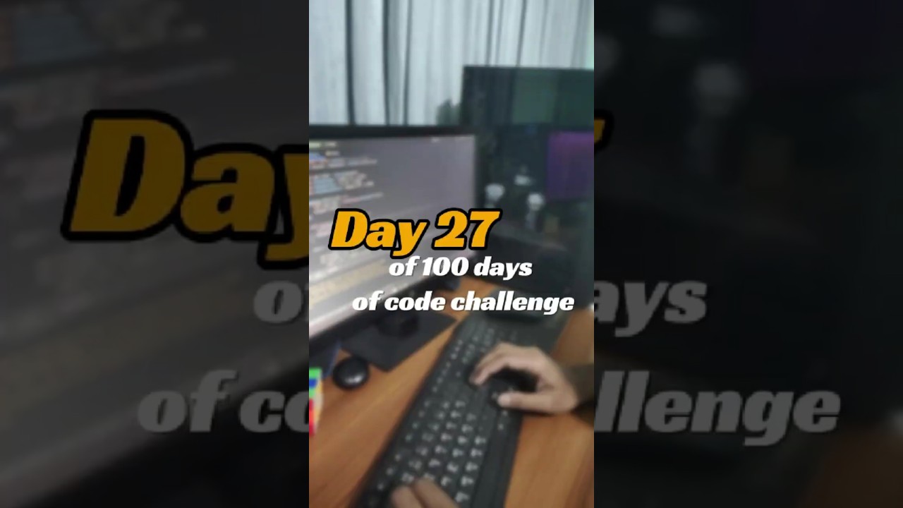 Day 27 of 100 days of code challenge #shorts  #100daysofcodechallenge #coding