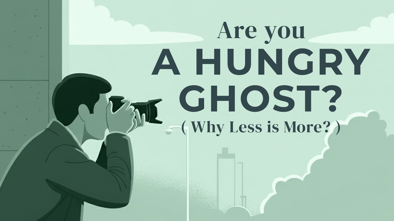 Are You a Hungry Ghost?