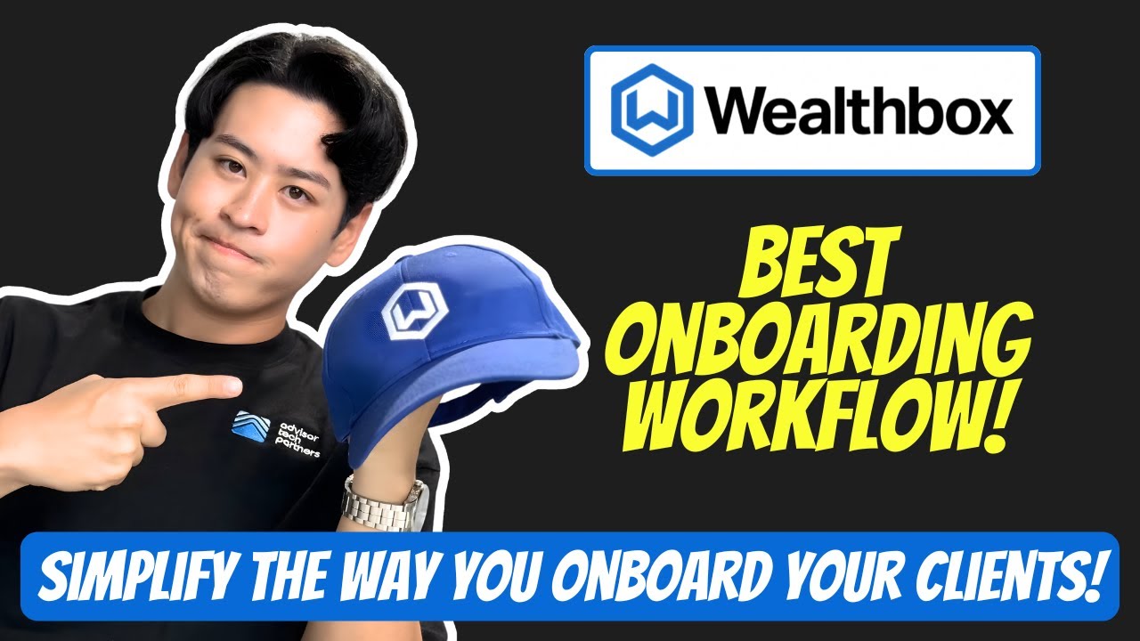 How to build THE BEST Client Onboarding Workflow in Wealthbox CRM 💯