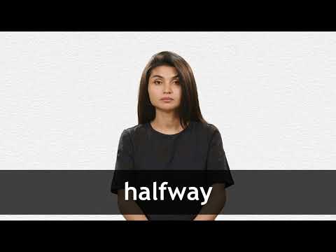 HALFWAY definition and meaning | Collins English Dictionary