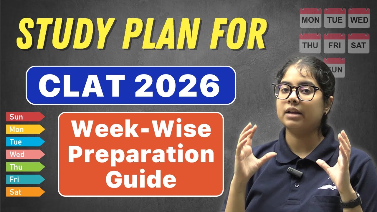 Study Plan for CLAT 2026 | Week-Wise Preparation Guide