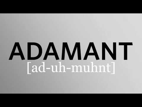 How to pronounce adamant