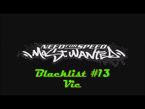 Need For Speed Most Wanted Black Edition (PC) - Blacklist #13 Vic