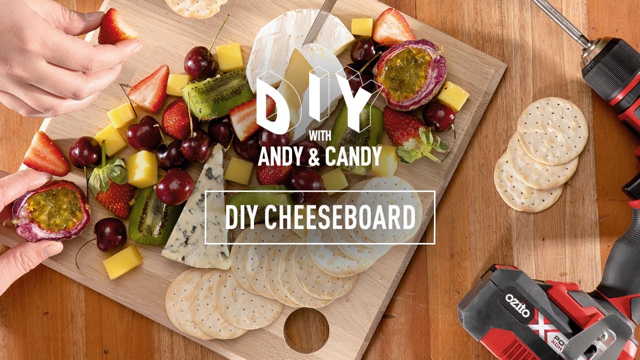 How to Make a DIY Cheeseboard | Ozito DIY with Andy & Candy