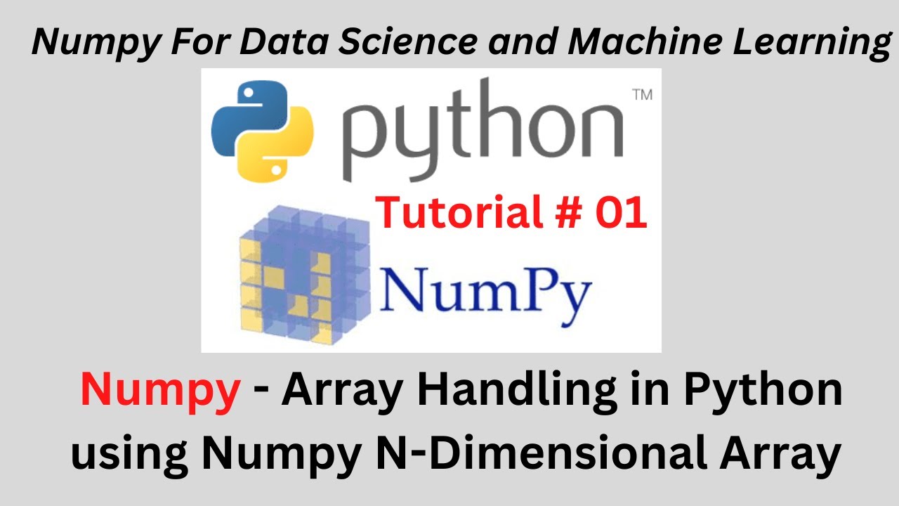 Session 01: Numpy Python Tutorial | Array handling in python using Numpy | nDimensional Array Numpy
