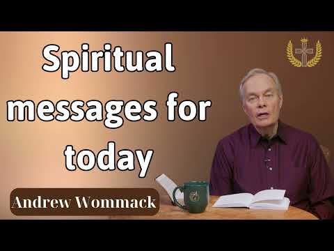 Spiritual messages for today - Lessons Andrew Wommack