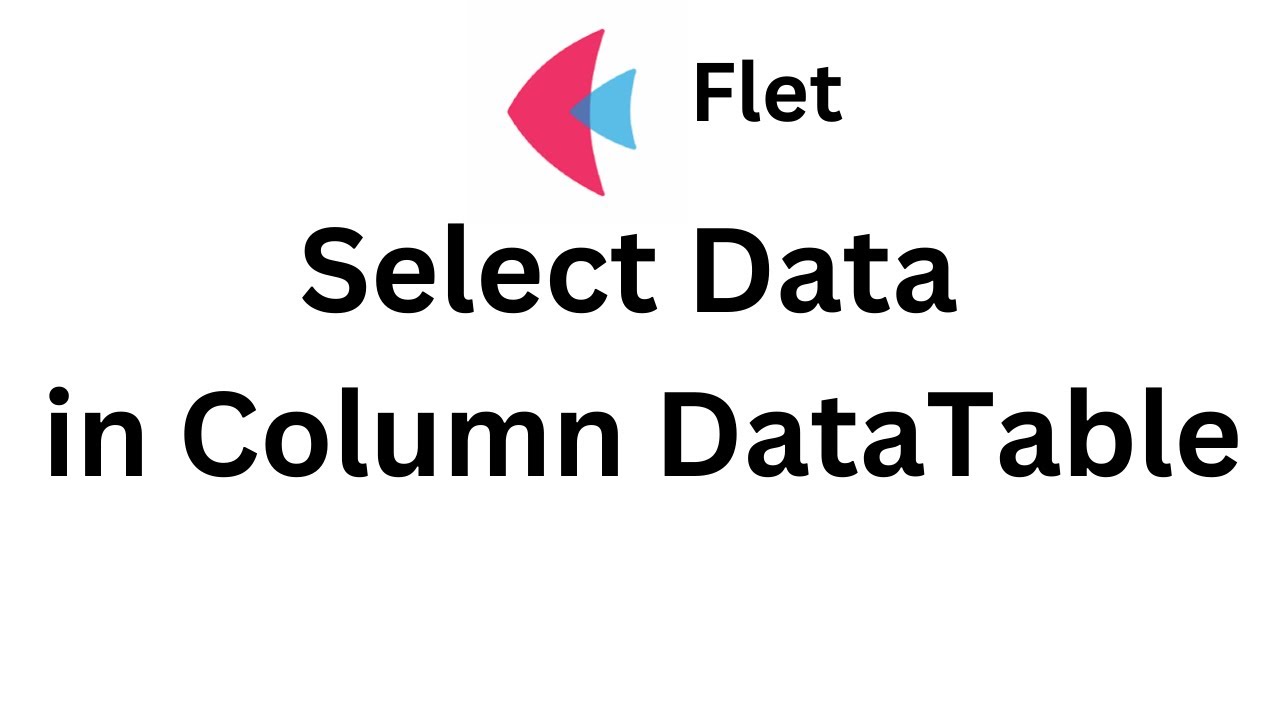 Flet Tutorial - Select Data in Column DataTable