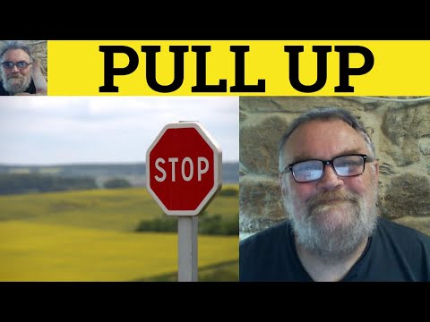 🔵 Pull Up Meaning - Pull Up Examples - Define Pull Up - Phrasal Verbs - Pull Up