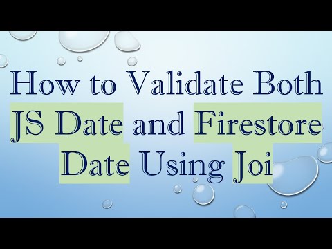 How to Validate Both JS Date and Firestore Date Using Joi