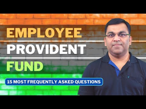 15 Frequently Asked Questions on Employee Provident Fund | EPF Passbook & Balance | EPF Withdrawal