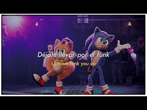 Sonic 2 La pelicula | Uptown Funk - Mark Ronson & Bruno Mars Sub.Español