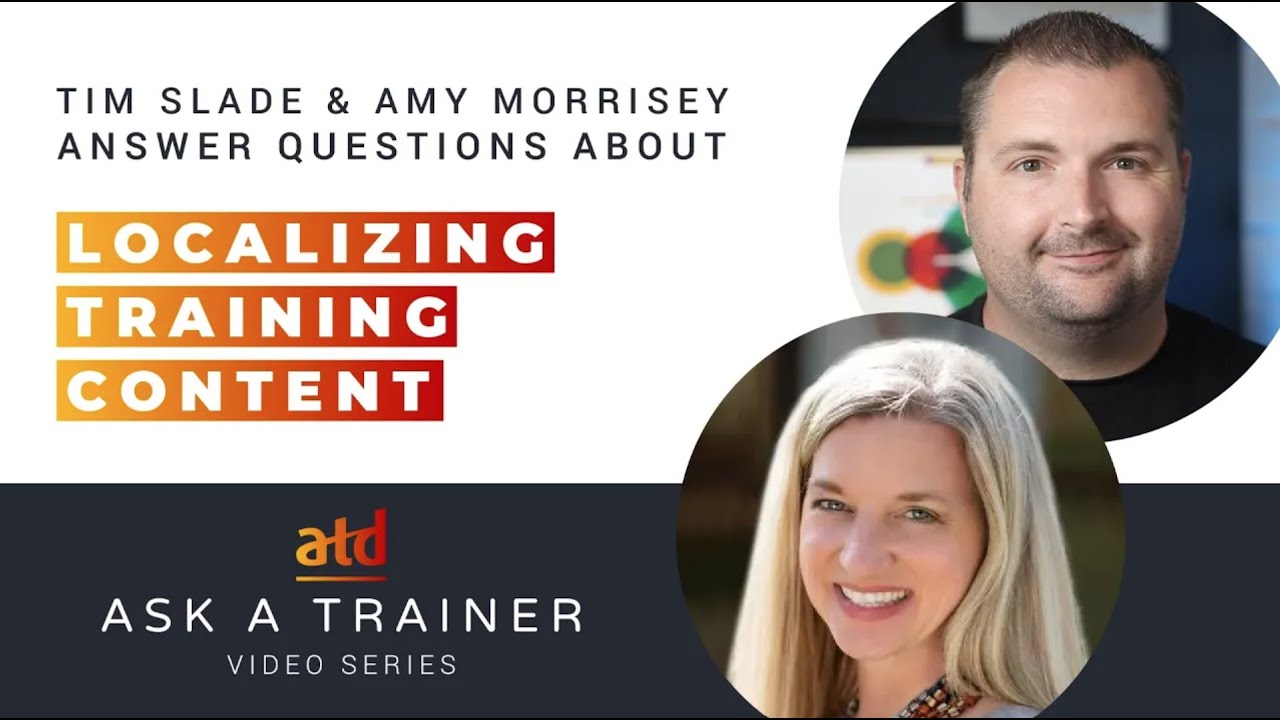 Tim Slade and Amy Morrisey Answer Your Questions About Localizing Training Content