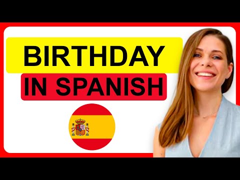 ✅How to Say BIRTHDAY in Spanish ✏️How to Write and Pronounce BIRTHDAY in Spanish.