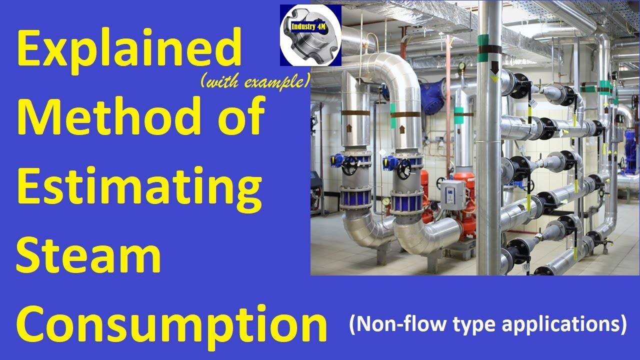 How to estimate steam consumption || Methods of Estimating Steam Consumption | Non-flow applications