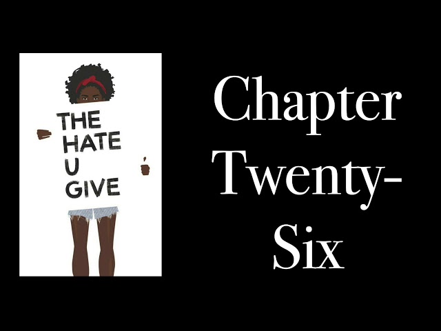 The Hate U Give: Chapter 26 Summary and Analysis | Galaxy.ai