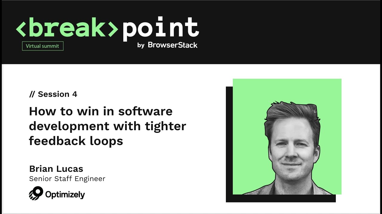 How to win in software development with tighter feedback loops [Breakpoint 2020]