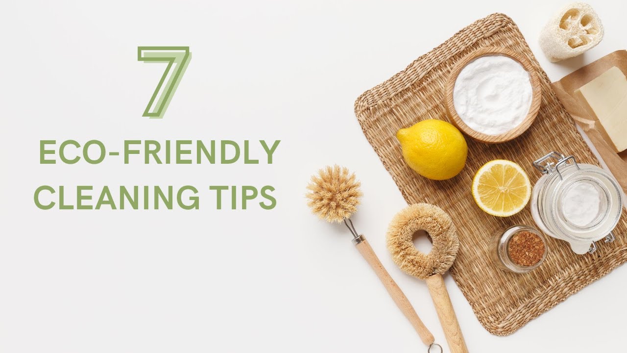 7 Eco Friendly Cleaning Tips to Try Out