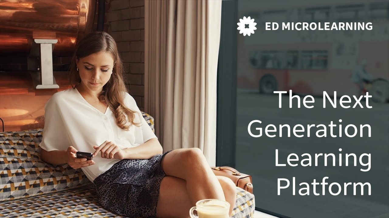 Ed Microlearning: The Next Generation Learning Platform