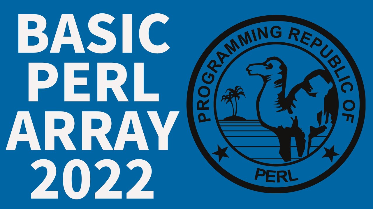 Perl Programming Tutorial - Basic Array Videos 2022