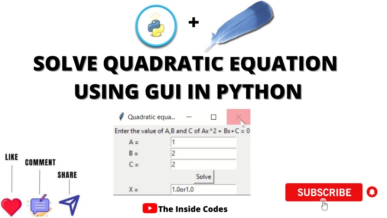Solve Quadratic Equation using GUI in Python | Tkinter tutorial | Python Tutorial | The Inside Codes