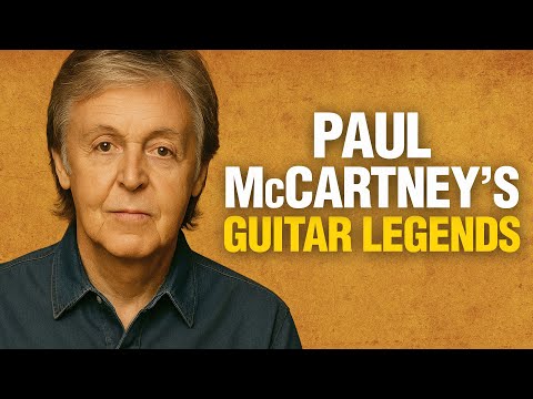 Paul McCartney Names His Favourite Five Guitar Players