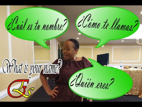 Learning Spanish : ¿Cómo te llamas? -What is your Name?/How to say your name in Spanish.