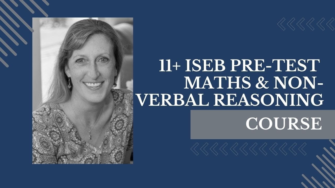 11+ ISEB Common Pre-Test Maths & Non-Verbal Reasoning Course