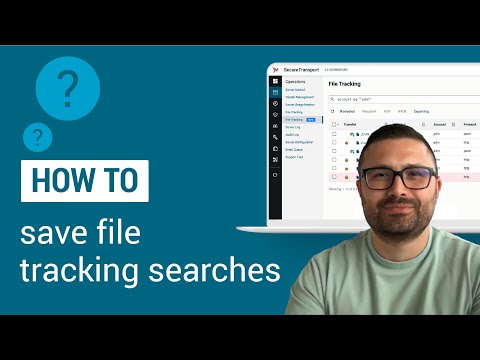 How to Save File Tracking Searches: Optimizing SecureTransport
