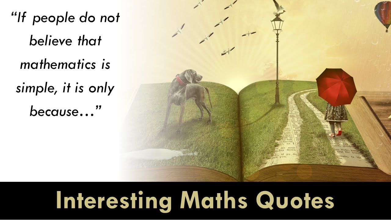 Amusing Quotes on Maths | Insights on Mathematics | Why Maths is so hard | I hate Maths