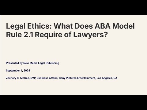 Legal Ethics: What Does ABA Model Rule 2 1 Require of Lawyers?