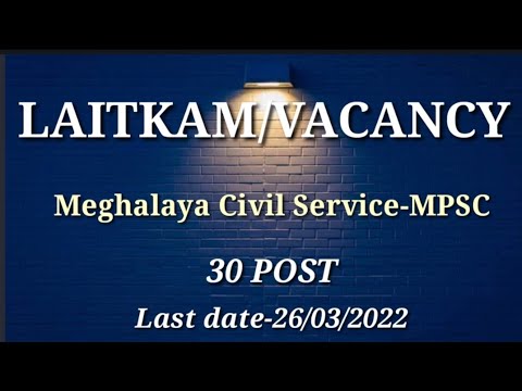 MPSC-Meghalaya Civil Service (30 post)