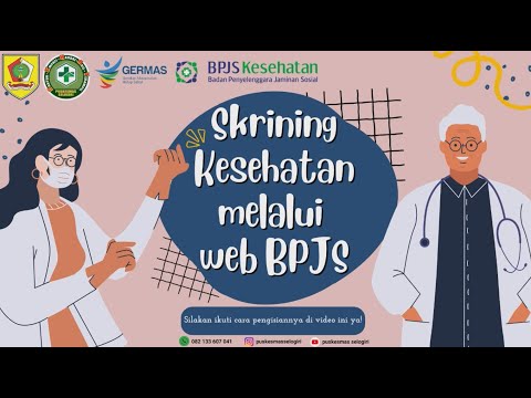 PANDUAN TUTORIAL MENGISI SKRINING RIWAYAT KESEHATAN MELALUI WEB BPJS – Puskesmas Selogiri