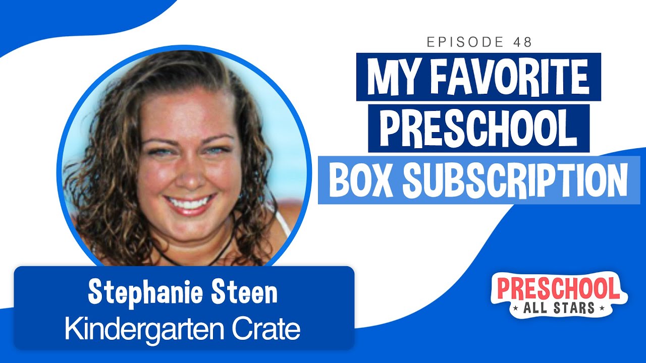 (Kindergarten Crate) My Favorite Preschool Box Subscription - with Stephanie Steen
