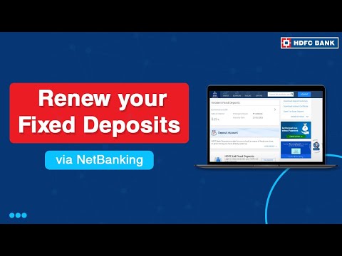 How To Renew Your Fixed Deposits Via NetBanking | HDFC Bank