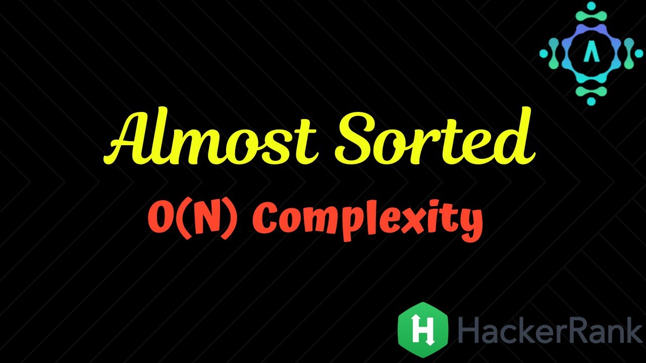 Almost Sorted | HackerRank Solution| Algorithm Explanation by alGOds