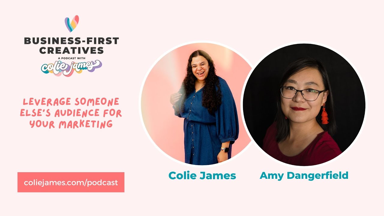 Leverage Someone Else's Audience for Your Marketing with Amy Dangerfield
