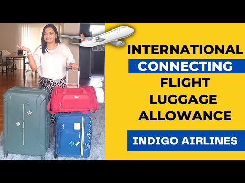 International Luggage Allowance on Connecting Flights | Indigo Airlines